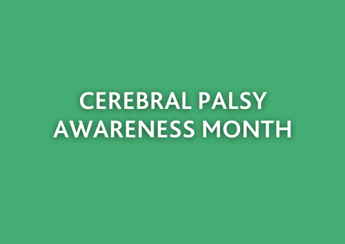 Cerebral Palsy Awareness Month 2025
